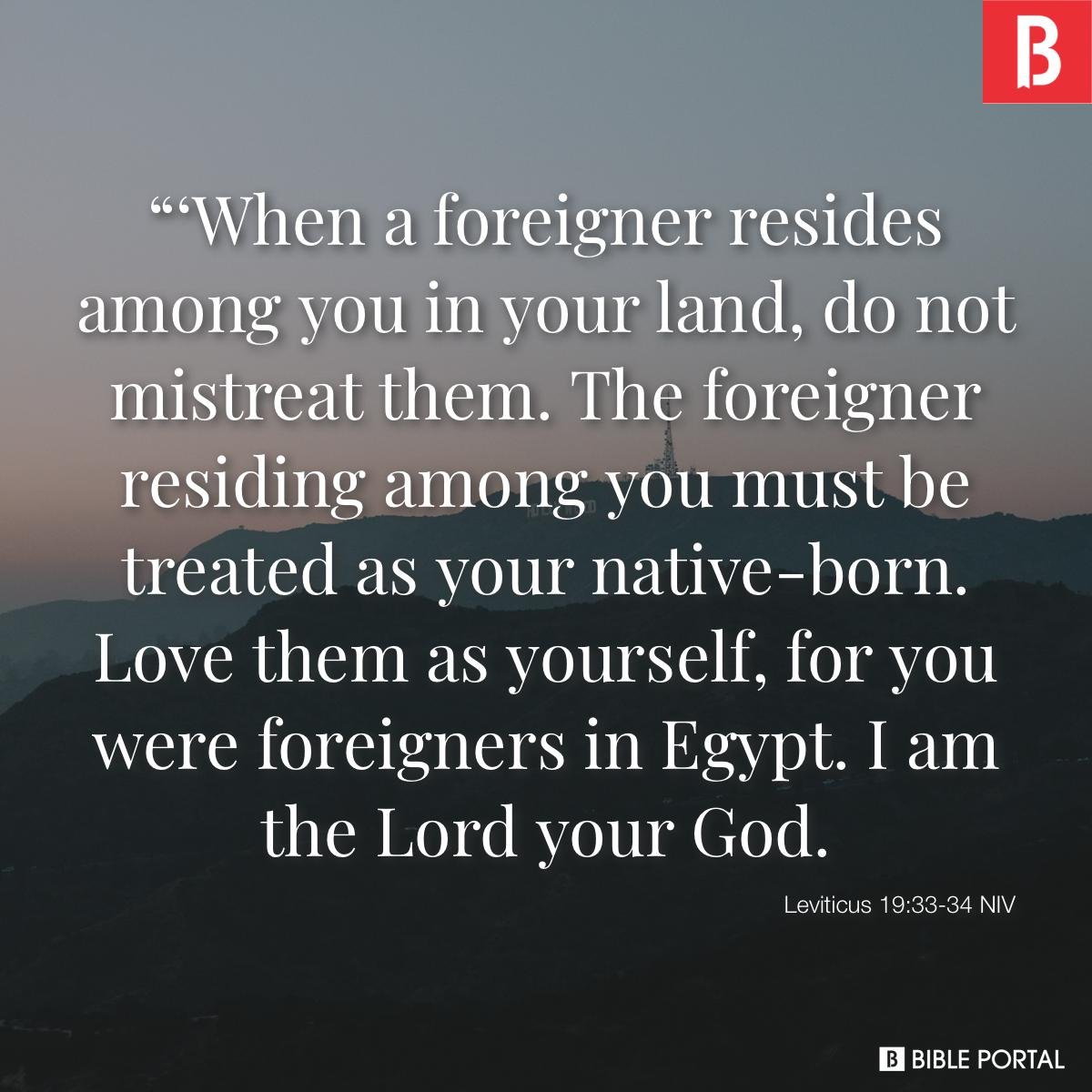Solve when a foreigner resides among you in your land do not mistreat ...